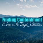 Finding Contentment Even In Tough Situations
