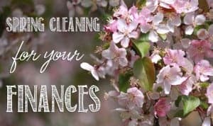 Spring Is Coming: Time to Clean Up Your Finances