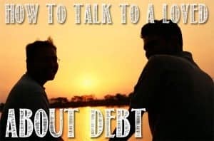 How To Talk To A Loved One About Debt