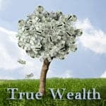 How Do You Define True Wealth?
